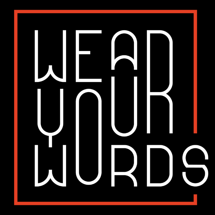 Wear Your Words